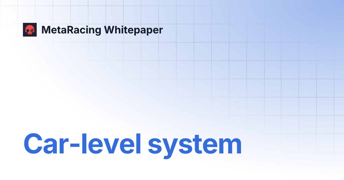 Car-level system | MetaRacing Whitepaper