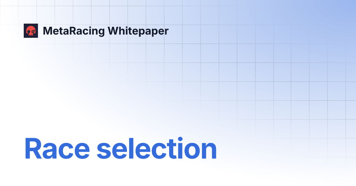 Race selection | MetaRacing Whitepaper
